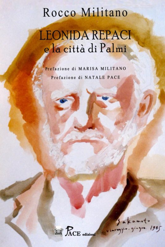 “Leonida Rèpaci e la città di Palmi” di Rocco Militano, Pace edizioni ...
